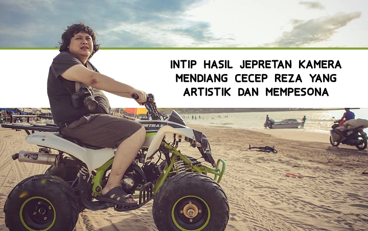 Hobi Fotografi, Intip 9 Hasil Jepretan Kamera Mendiang Cecep Reza yang ...