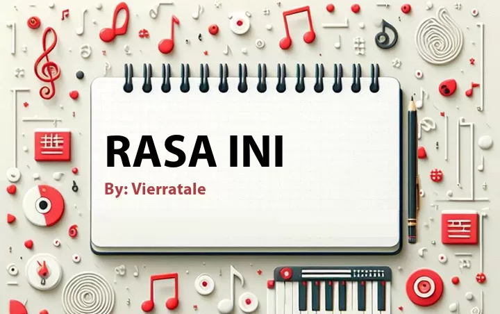 Lirik lagu: Rasa Ini oleh Vierratale :: Cari Lirik Lagu di WowKeren.com