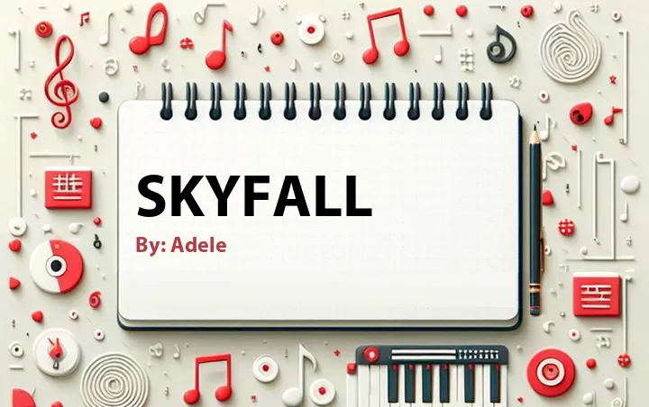 Lirik lagu: Skyfall oleh Adele :: Cari Lirik Lagu di WowKeren.com