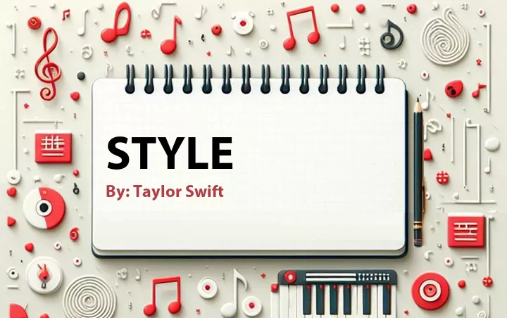 Lirik lagu: Style oleh Taylor Swift :: Cari Lirik Lagu di WowKeren.com