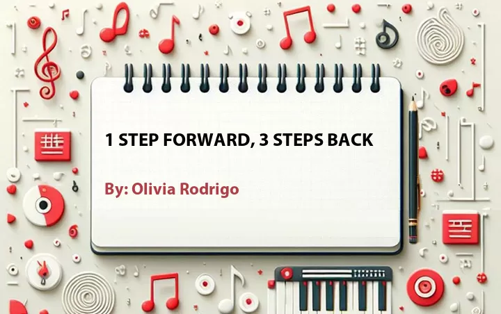 Lirik lagu: 1 Step Forward, 3 Steps Back oleh Olivia Rodrigo :: Cari ...