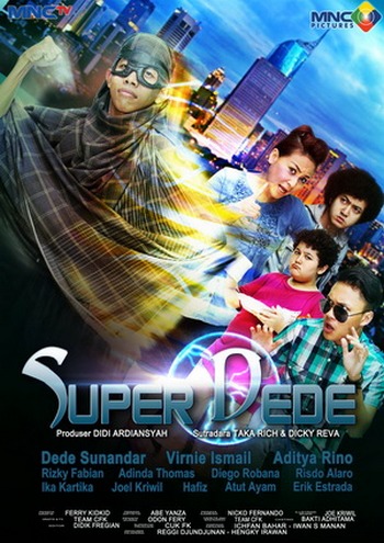 'Super Dede', Superhero Khas Ala Sinetron Indonesia